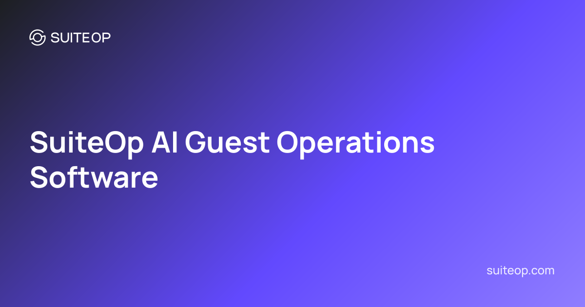 SuiteOp AI Guest Operations Software